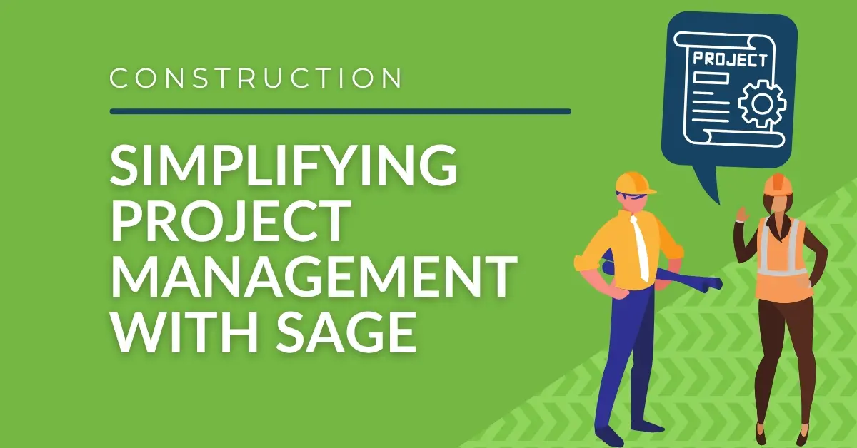 From Chaos to Collaboration: Simplifying Project Management with Sage Construction Management